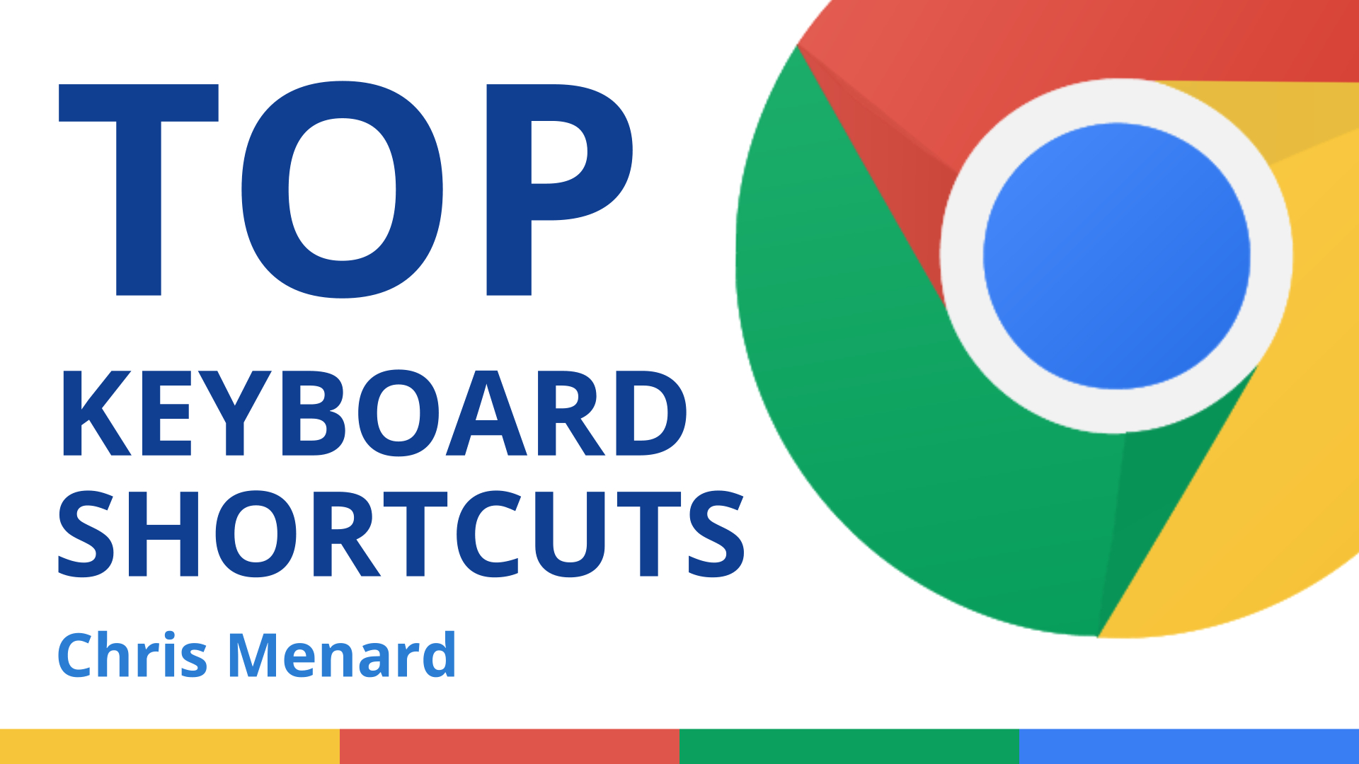 Top 18 Keyboard Shortcuts For Google Chrome You Need To Use Chris Menard Training