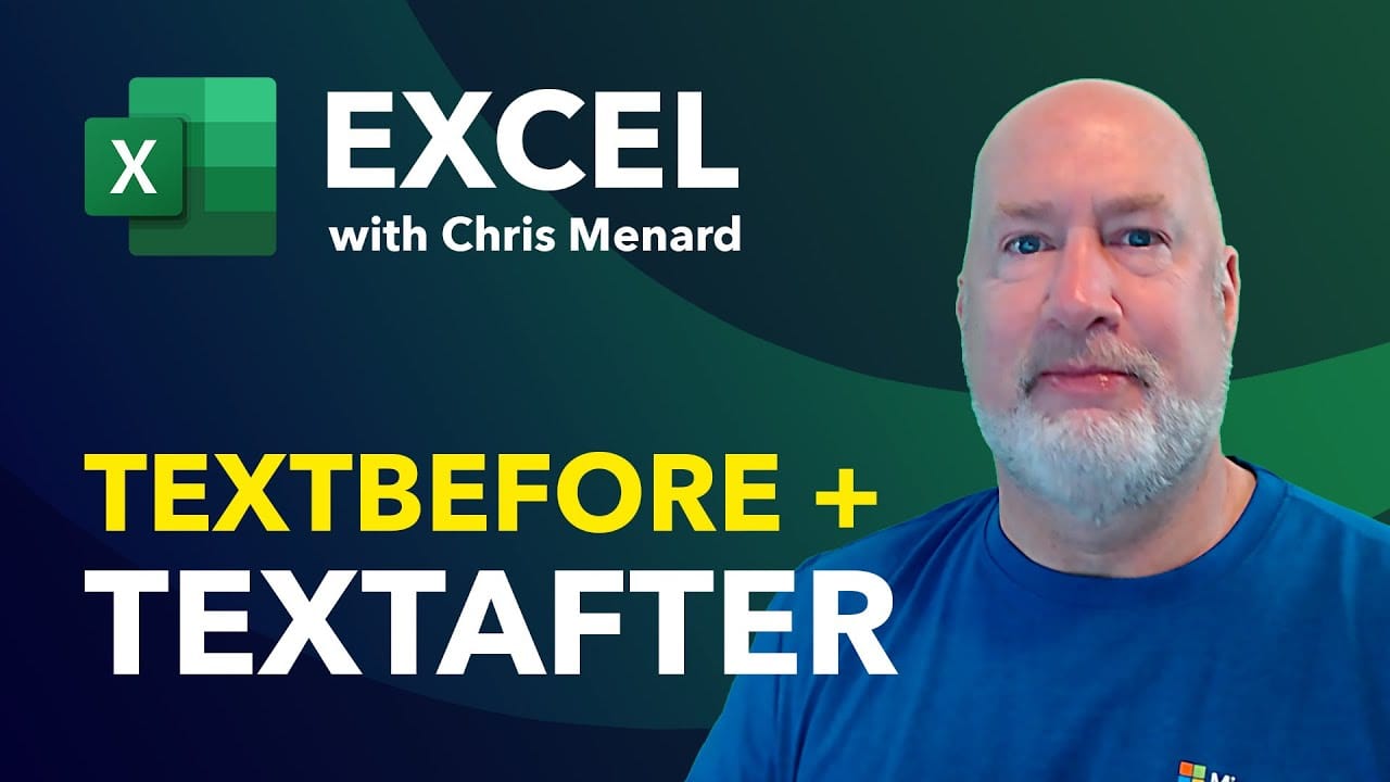 Excel - Using TextBefore and TextAfter Functions: Chris Menard Training