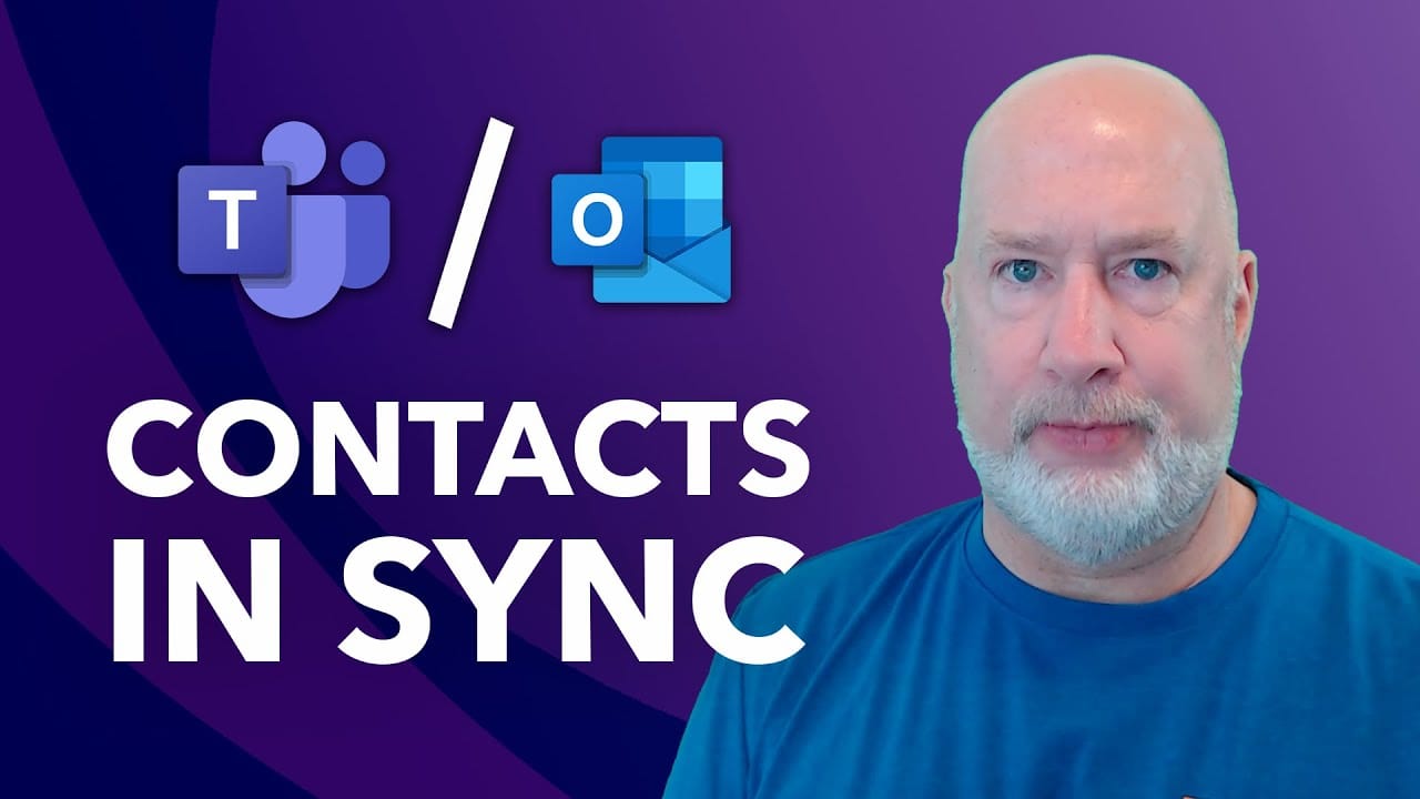 Teams and Outlook: Keeping Teams and Outlook Contacts in Sync: Chris Menard Training