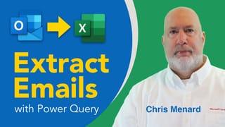 Extract Emails from Outlook to Excel using Power Query: Chris Menard Training