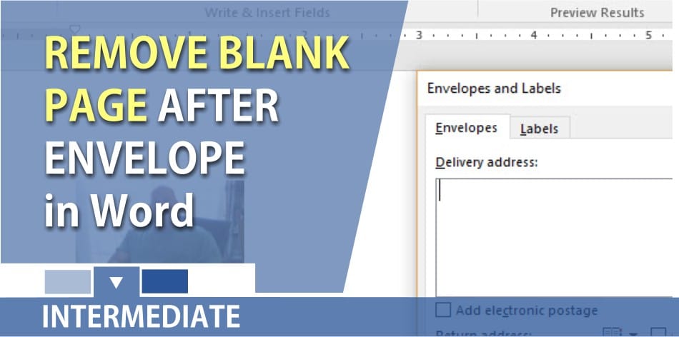 Word - remove the blank page after inserting an envelope: Chris Menard ...